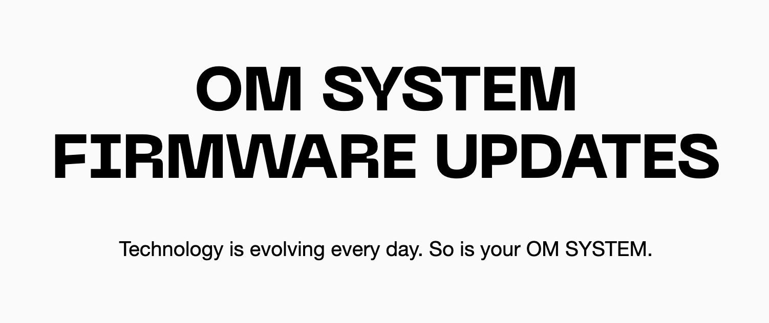 OM System released firmware updates for the OM-1 Mark II and OM-3 ...
