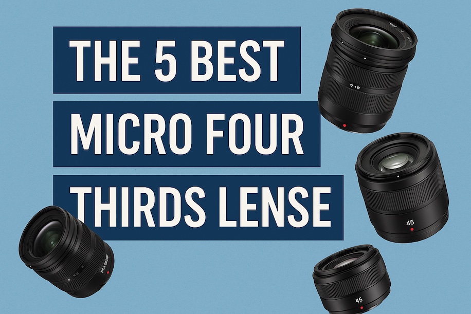 The top 5 best Micro Four Thirds lenses - 43addict