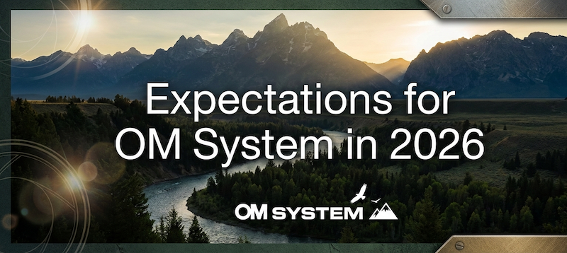 Expectations for OM System in 2026 - 43addict